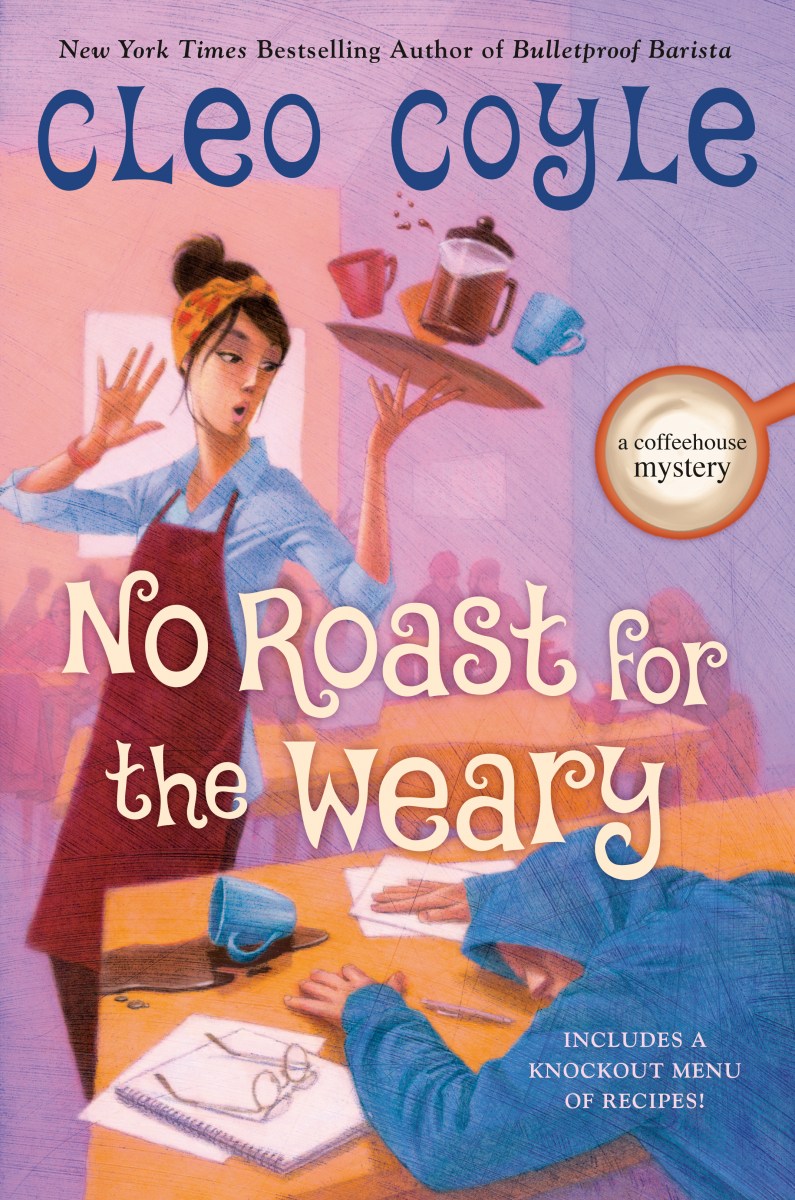 #21 No Roast for the Weary by Cleo Coyle | Cleo Coyle's Coffeehouse ...